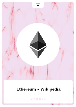 Ethereum - Wikipedia - Marble.Card #1 - Marble Cards Info