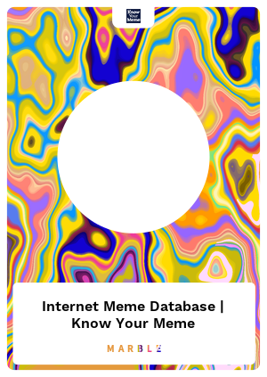 Marble Cards | Know Your Meme