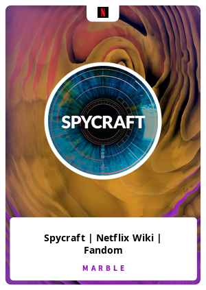 Spycraft | Netflix Wiki | Fandom - Marble.Card #100067 - Marble Cards Info