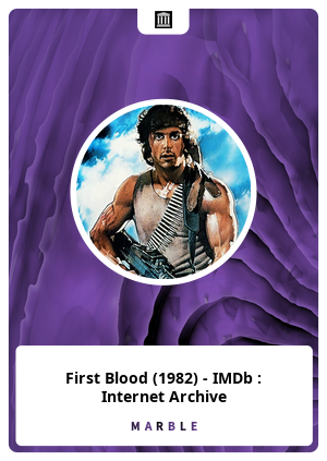 First Blood (1982) - IMDb : Internet Archive - Marble.Card #101060 ...
